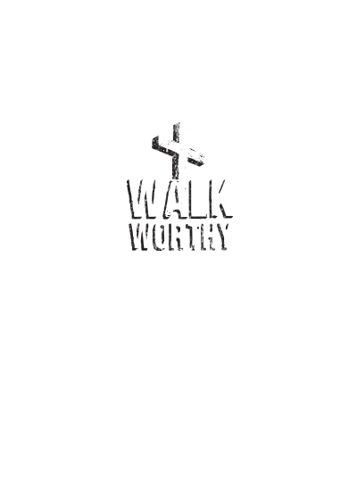 Walk Worthy - Ministry Gear